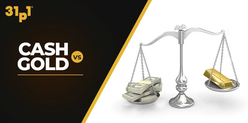 Cash vs Gold – 31p1